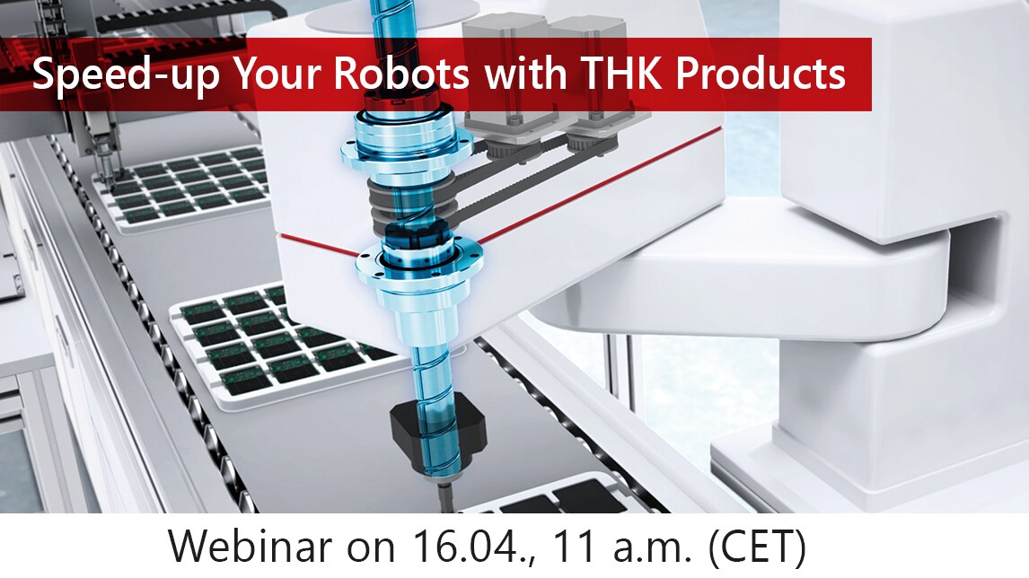 HANNOVER MESSE Product 2025: Webinar Scara-Robot with new BNS-V (THK)